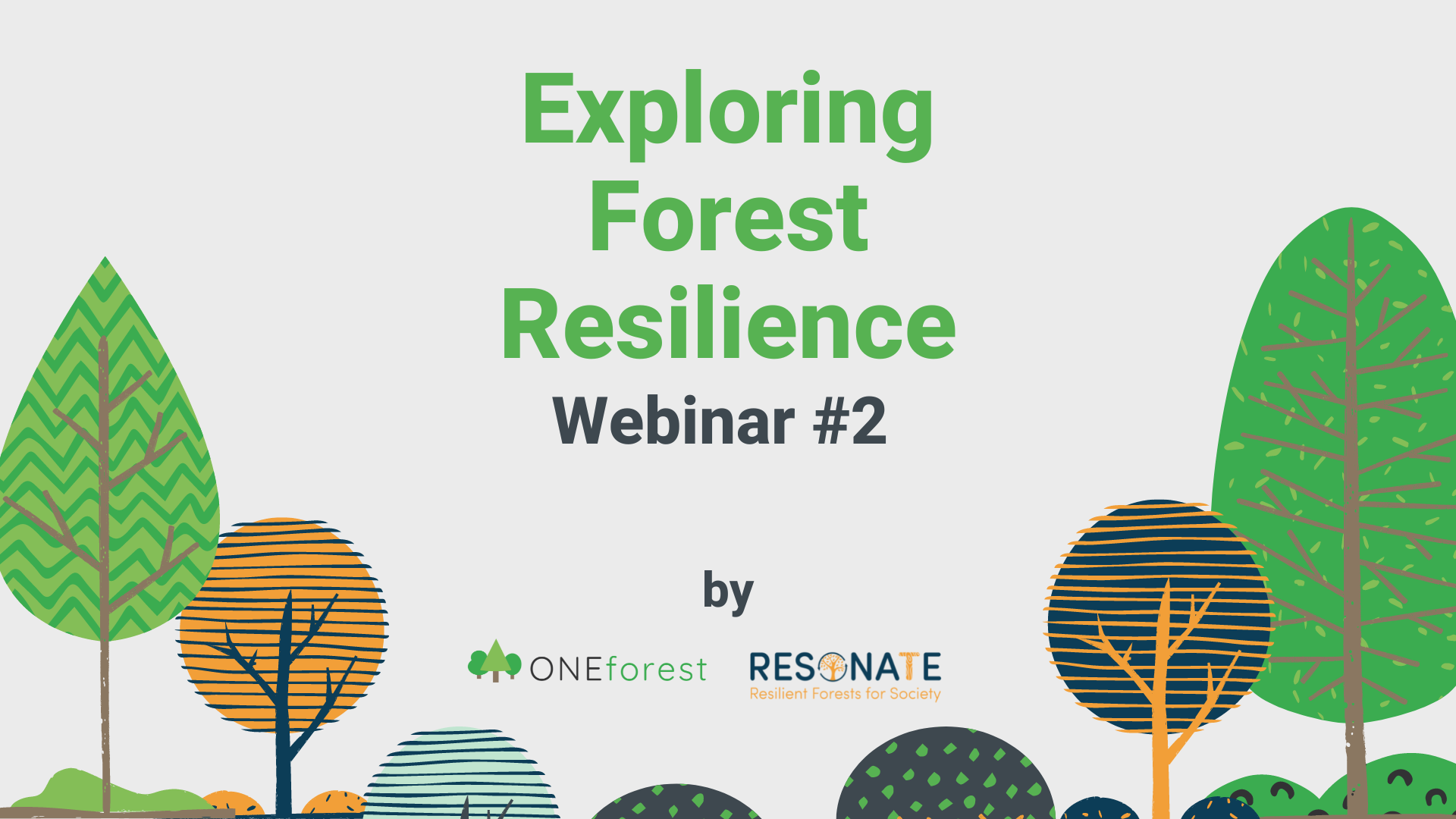 Second Webinar Of The Exploring Forest Resilience Oneforest